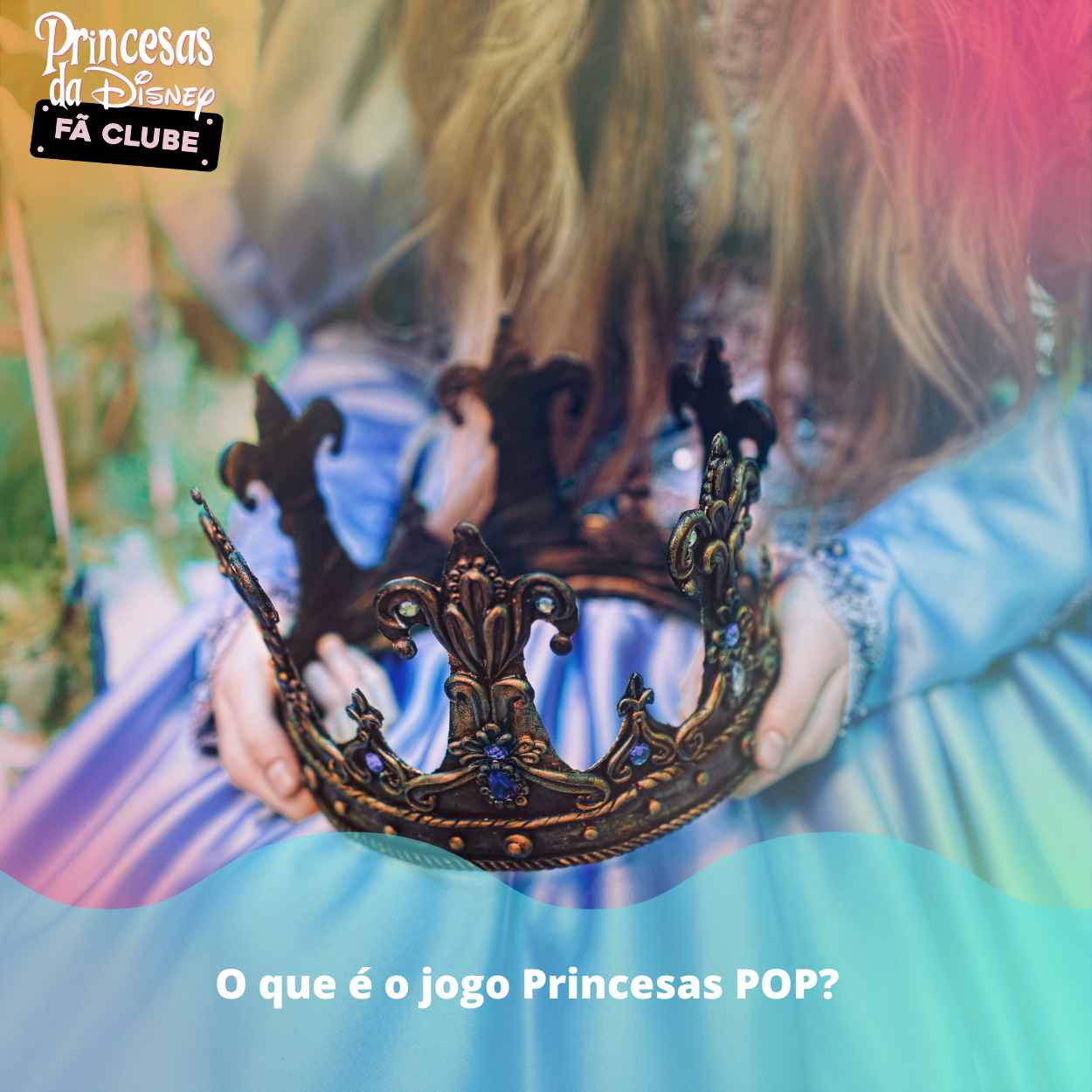 Princesas POP: o que é e quais os desafios?